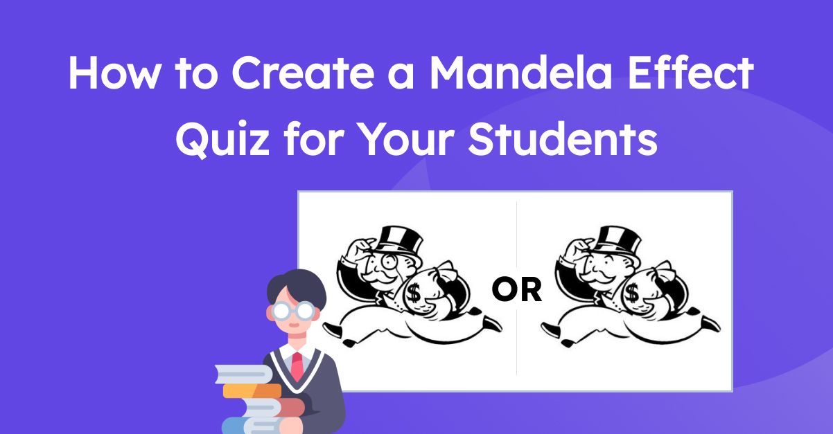 How to Create a Mandela Effect Quiz for Your Students