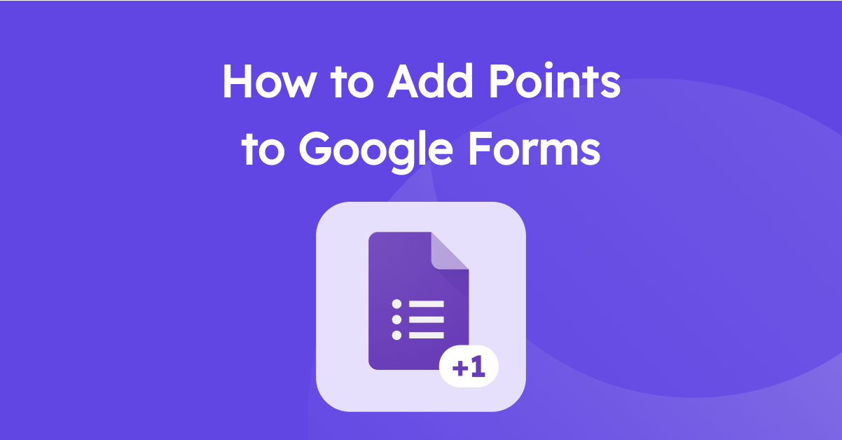 How to Add Points to Google Forms